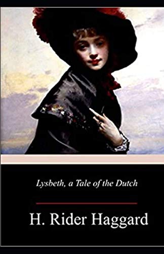 Lysbeth Annotated by H. Rider Haggard | Goodreads