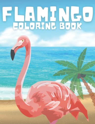 Flamingo Coloring Book: A Unique Bird Illustrations Coloring Pages For ...