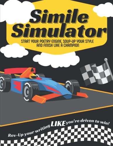 SIMILE SIMULATOR: REV-UP YOUR WRITING by Raundi Moore Kondo | Goodreads