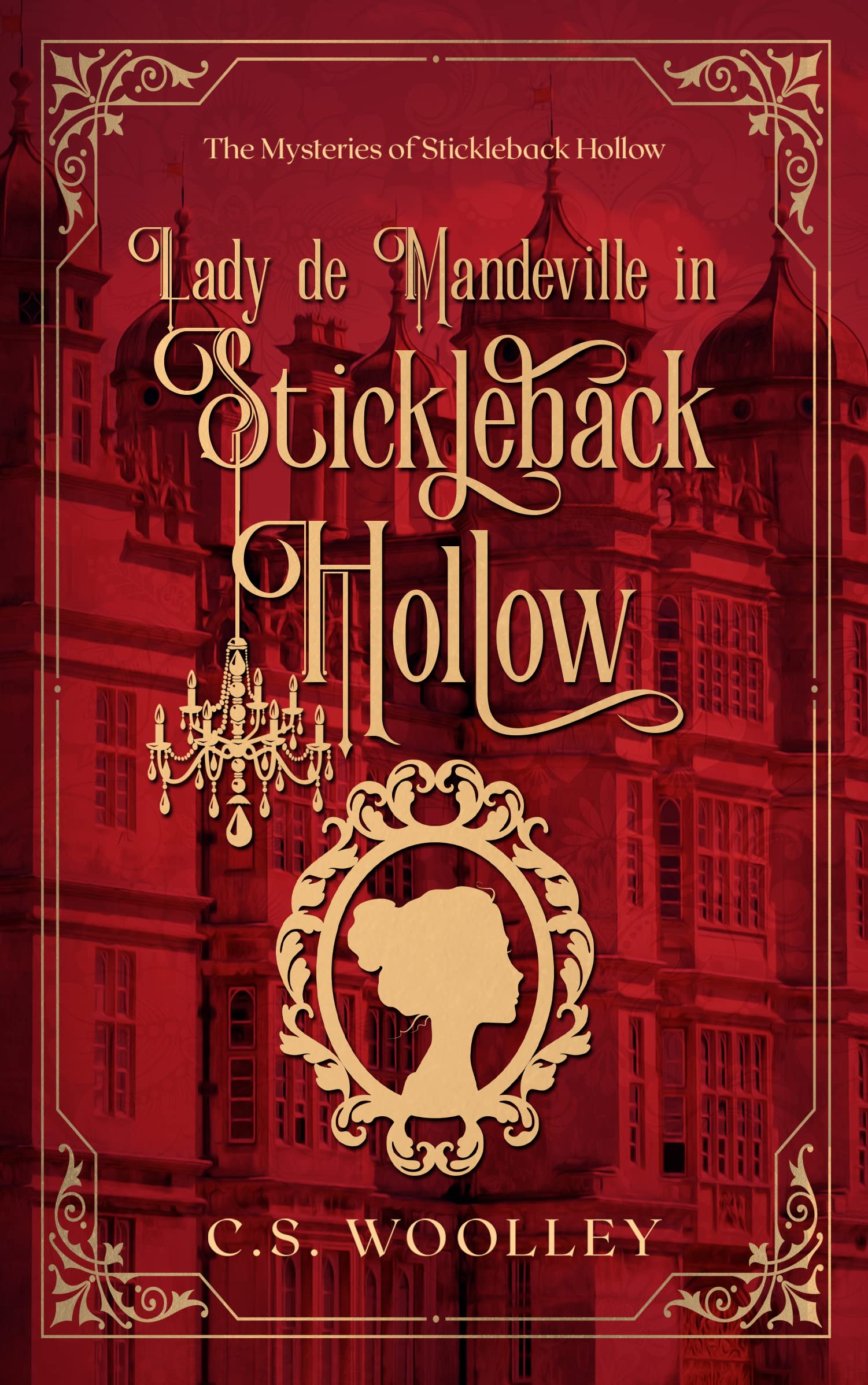 Lady de Mandeville in Stickleback Hollow by C.S. Woolley | Goodreads