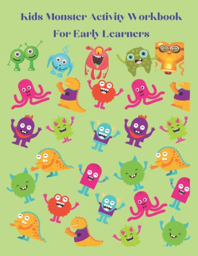 Kids Monster Activity Workbook For Early Learners: A Colorful Exciting ...