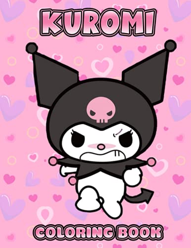 Kuromi Coloring Book: A Fabulous Coloring Book For Fans of All Ages ...