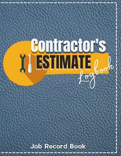 Contractor's Estimate Log Book: Quote Record Book ,251 Pages, Job ...