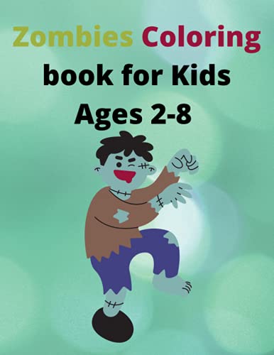 Zombies Coloring book for Kids Ages 2-8: Makes a great Christmas or ...