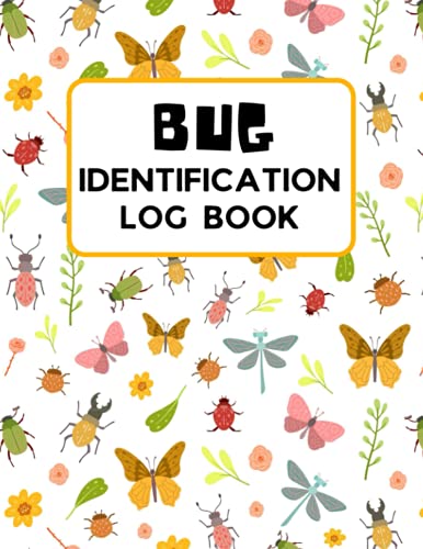 Bug identification log book: Bug Activity Journal, Insect Hunting Book ...