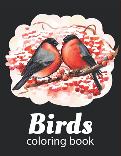 Birds Coloring Book: A Bird Lovers Coloring Book with 50 Gorgeous Bird ...