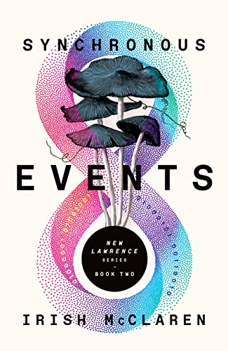 Synchronous Events: New Lawrence Series, Book 2 by Irish McClaren | Goodreads