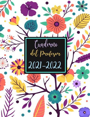 Cuaderno del Profesor 2021-2022: Calendario educacion - semana vista ...