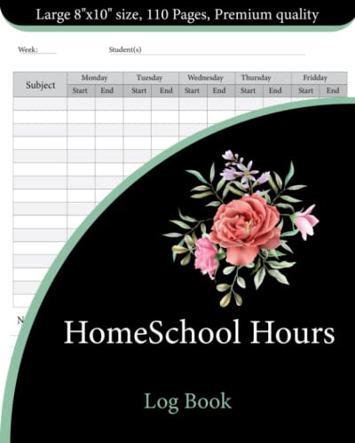 Homeschool Hours Log Book: The Undated Weekly Daily Lesson & Time ...