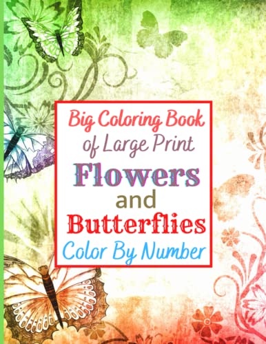 Big Coloring Book of Large Print Flowers and Butterflies color by ...