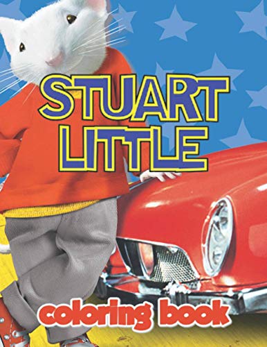 Stuart Little Coloring Book: JUMBO Coloring Book For Kids | Ages 2-13 ...