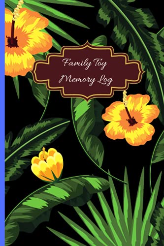 Family Toy Memory Log: A Toy Collecting Log Book, Kids Toys Catalog To ...