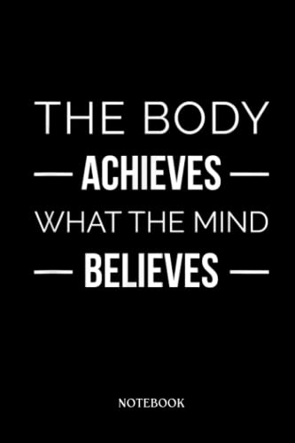 Gym Notebook: The Body Achieves Gym Workout Motivation | Lined Notebook ...