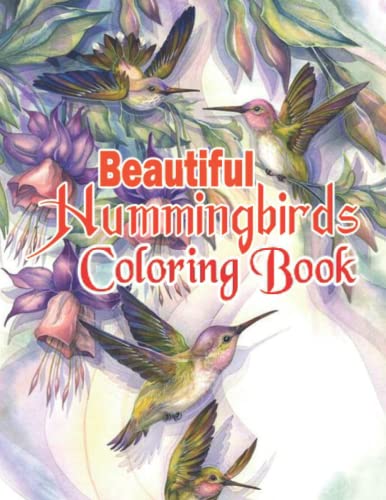 Beautiful Hummingbirds Coloring Book: Beautiful Hummingbird Coloring ...