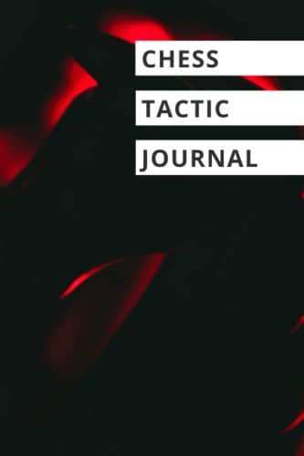 Best Chess Tactic Journal: Match Book, Score Sheet and Moves Tracker ...