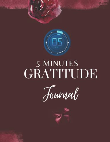 5 Minutes Gratitude Journal: Find Joy/Give Thanks/Practice Positivity ...