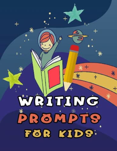Writing Prompts for Kids: A Creative Writing Workbook To Inspire ...
