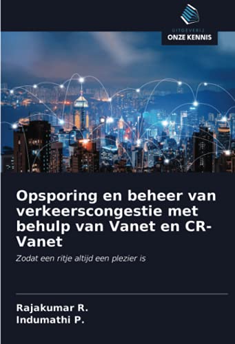 Opsporing en beheer van verkeerscongestie met behulp van Vanet en CR ...