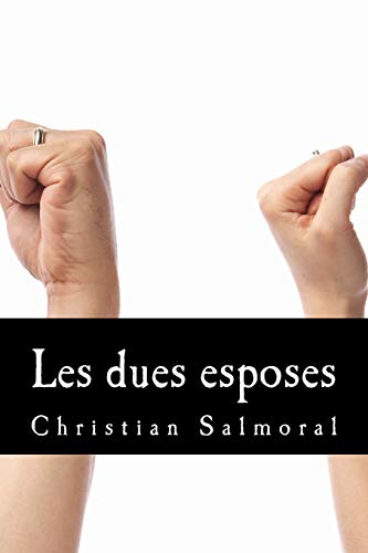 Les dues esposes (Catalan Edition) by Christian Calero Salmoral | Goodreads