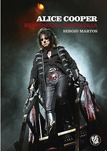 ALICE COOPER: BIENVENIDOS A SU PESADILLA by SERGIO MARTOS MONTES ...