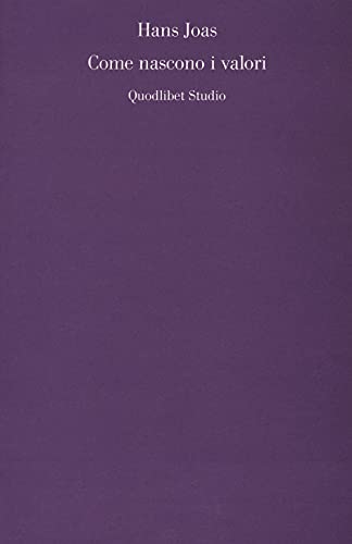 Come nascono i valori by Hans Joas | Goodreads