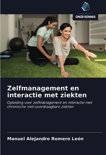 Zelfmanagement en interactie met ziekten: Opleiding voor zelfmanagement ...