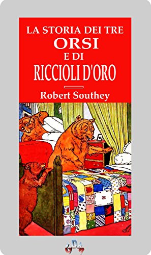 La storia dei tre orsi e di riccioli d'oro by Robert Southey | Goodreads