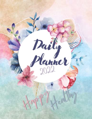Daily Planner 2022: Watercolor Designed Daily Planner, Effective Way to ...