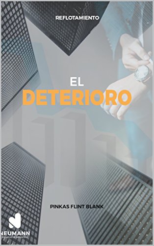Reflotamiento: El Deterioro (Spanish Edition) by Pinkas Flint Blank ...