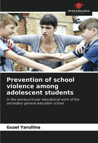 Prevention of school violence among adolescent students: In the ...