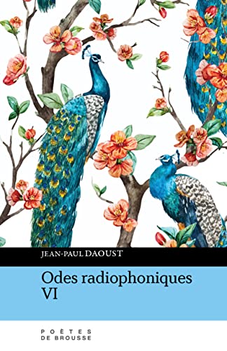 Odes radiophoniques VI (French Edition) by Jean-Paul Daoust | Goodreads