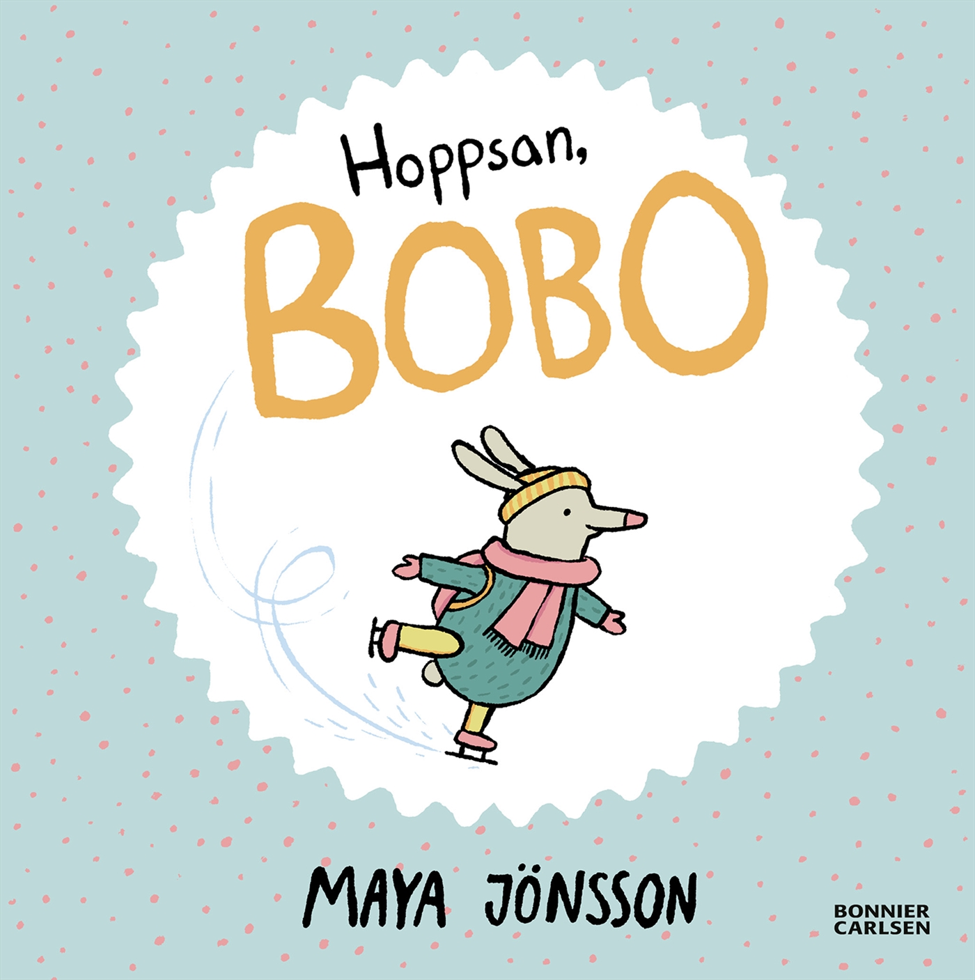 Hoppsan, Bobo (Bobo, #1) by Maya Jönsson | Goodreads