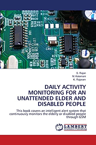 DAILY ACTIVITY MONITORING FOR AN UNATTENDED ELDER AND DISABLED PEOPLE ...