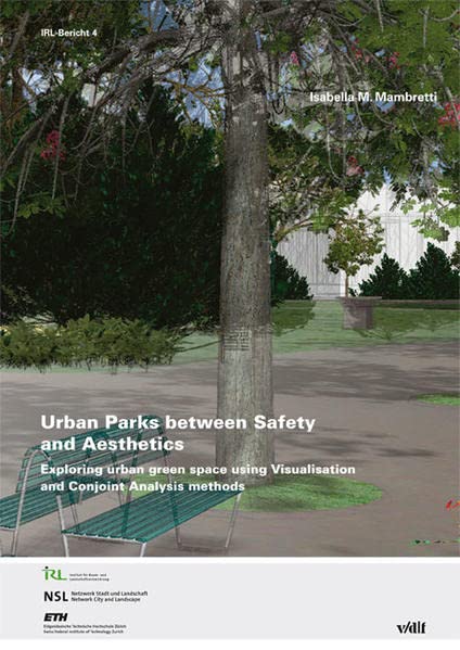 Urban Parks Between Safety and Aesthetics: Exploring Urban Green Space ...