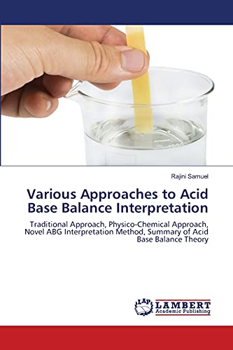 Various Approaches to Acid Base Balance Interpretation: Traditional ...