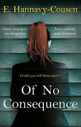 Of No Consequence by E. Hannavy-Cousen | Goodreads