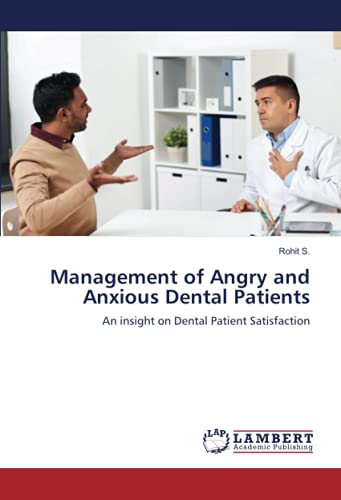 Management of Angry and Anxious Dental Patients: An insight on Dental ...