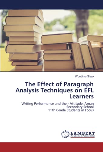 The Effect of Paragraph Analysis Techniques on EFL Learners: Writing ...