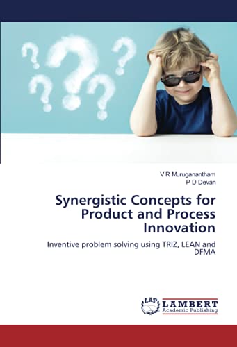 Synergistic Concepts for Product and Process Innovation: Inventive ...