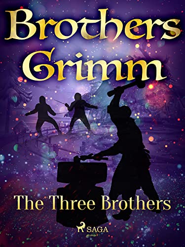 The Three Brothers (Grimm's Fairy Tales Book 124) by Jacob Grimm ...