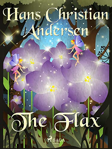 The Flax by Hans Christian Andersen | Goodreads