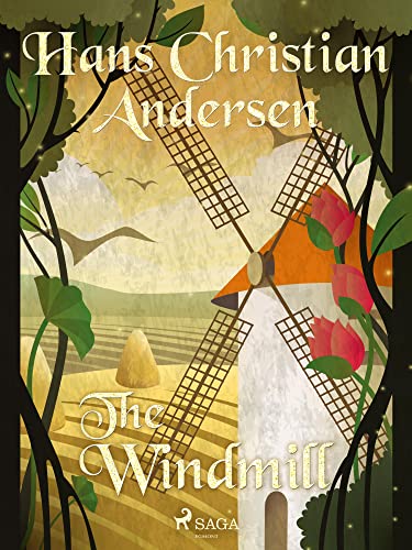 The Windmill by Hans Christian Andersen | Goodreads