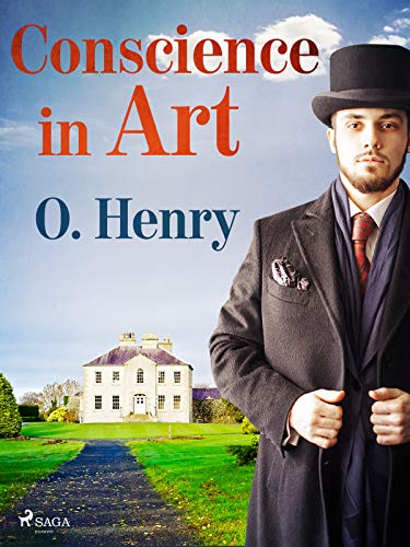 Conscience in Art by O. Henry | Goodreads