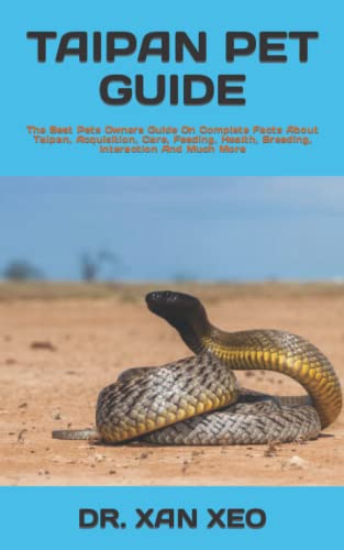 TAIPAN PET GUIDE: The Best Pets Owners Guide On Complete Facts About ...