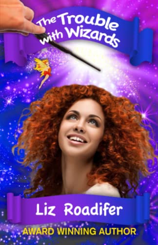 The Trouble with Wizards (Peace & Prosperity) by Liz Roadifer | Goodreads