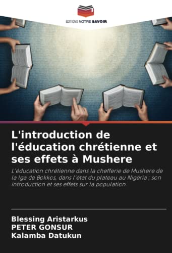 L'introduction de l'éducation chrétienne et ses effets à Mushere by ...