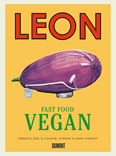 Leon Fast Food Vegan by John Vincent | Goodreads