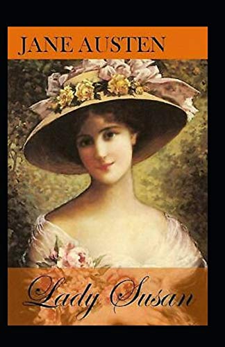 Lady Susan Annotated by Jane Austen | Goodreads