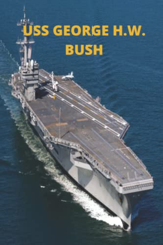 USS George H.W. Bush CVN-77: Blank lined notebook journal with photo of ...