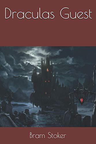 Draculas Guest by Bram Stoker | Goodreads